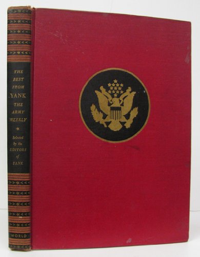 The Best From Yank the Army Weekly: Editors Of Yank: Amazon.com: Books