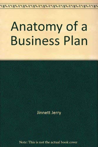 Anatomy of a Business Plan: Pinson, Linda, Jinnett, Jerry ...