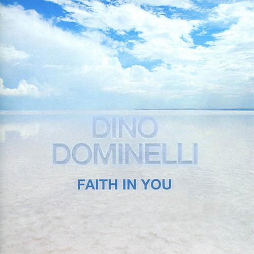 Play Faith In You by Dino Dominelli on Amazon Music