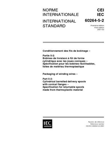 IEC 60264-5-2 Ed. 1.0 b:2001, Packaging of winding wires - Part 5-2 ...