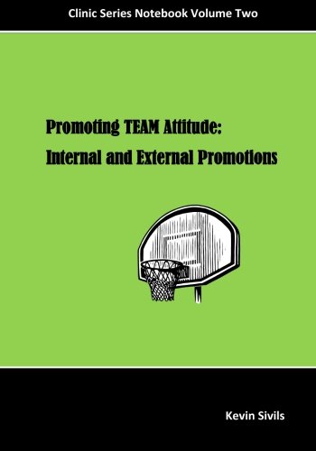 Promoting TEAM Attitude: Internal and External Promotions: Sivils ...