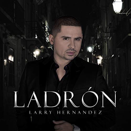 Amazon Music - Larry HernandezのLadrón - Amazon.co.jp
