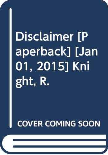 Disclaimer [Paperback] [Jan 01, 2015] Knight, R.: Knight, Renee ...