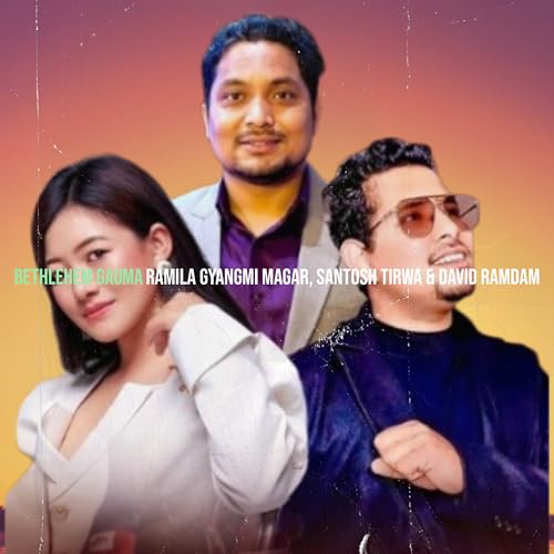 Amazon Music UnlimitedでRamila Gyangmi magar, Santosh Tirwa & David ...