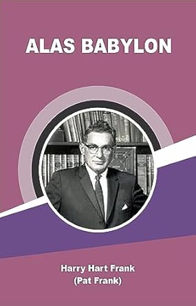 Amazon.com: ALAS BABYLON eBook : HARRY HART FRANK: Kindle Store