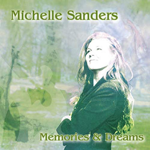 Amazon.com: Memories & Dreams : Michelle Sanders: Digital Music