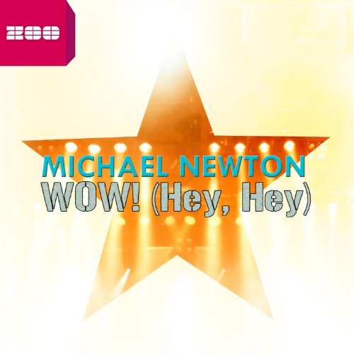 Écouter WOW! (Hey, Hey) par Michael Newton sur Amazon Music Unlimited