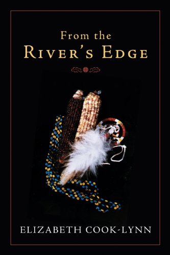 From the River's Edge - Kindle edition by Cook-Lynn, Elizabeth ...