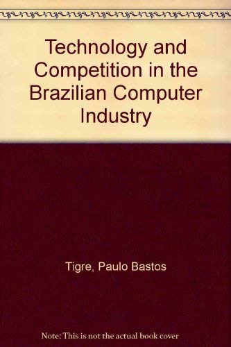 Technology and Competition in the Brazilian Computer Industry: Bastos ...