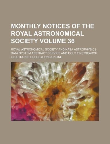 Monthly notices of the Royal Astronomical Society Volume 36: Amazon.co ...