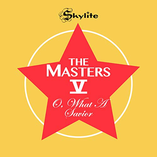 Amazon.com: O, What A Savior (Remastered) : The Masters V: Digital Music
