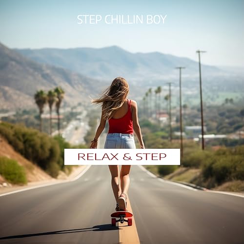 Amazon.com: Relax & Step : Step Chillin Boy: Digital Music