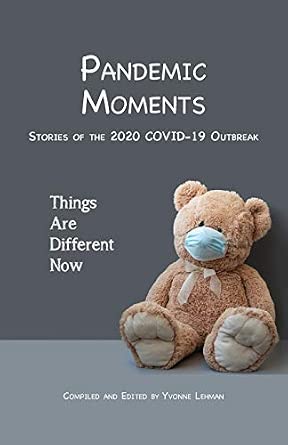Amazon.com: Pandemic Moments: Stories of the 2020 COVID-19 Outbreak ...