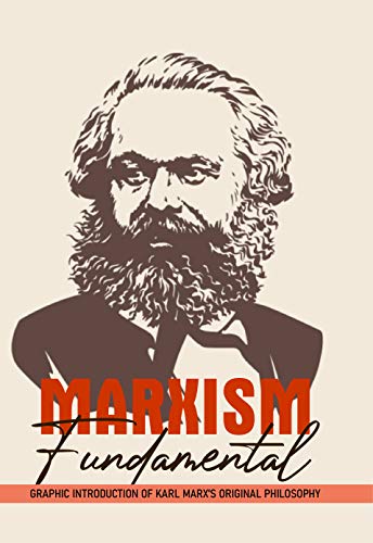 Marxism Fundamental: Graphic Introduction Of Karl Marx's Original ...