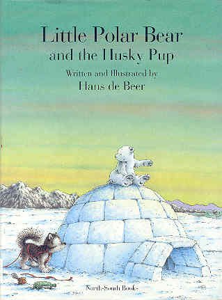 Little Polar Bear and the Husky Pup : Beer, Hans De, Beer, Hans De ...