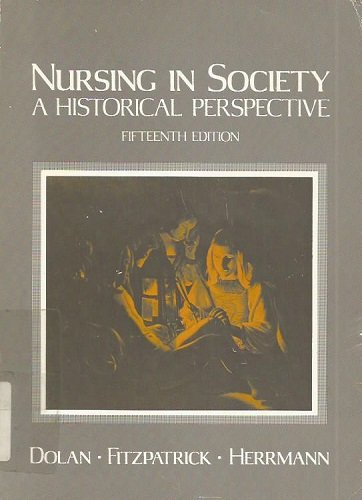 Nursing in Society: A Historical Perspective: Josephine A. Dolan, M ...