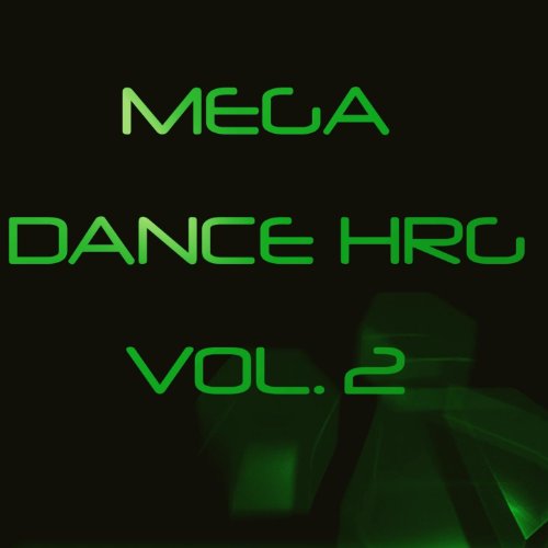 Play Mega Dance Hrg Vol.2 by VARIOUS ARTISTS on Amazon Music