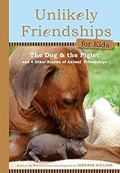 Unlikely Friendships for Kids: The Monkey & the Dove: And Four Other ...