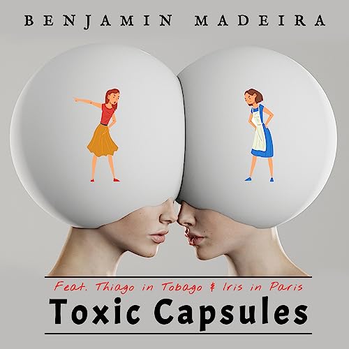 Amazon MusicでBenjamin MadeiraのTOXIC CAPSULESを再生する