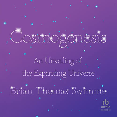 Amazon.com: Cosmogenesis: An Unveiling of the Expanding Universe ...