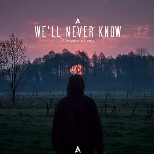 Amazon MusicでAlexander OsbergのWe'll never knowを再生する