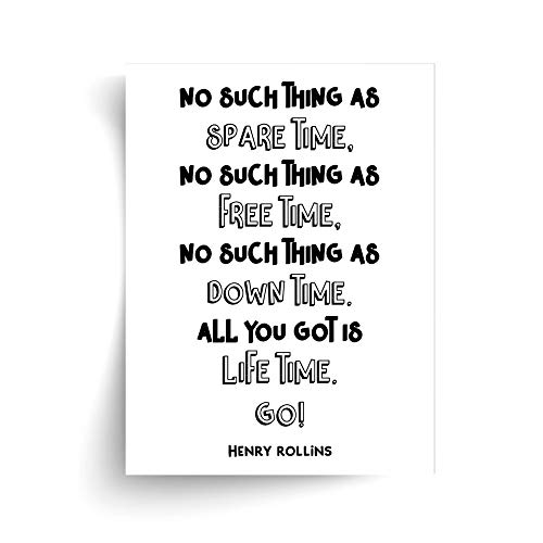 Henry Rollins - No Such Thing As Spare Time Quote - Unframed Print ...