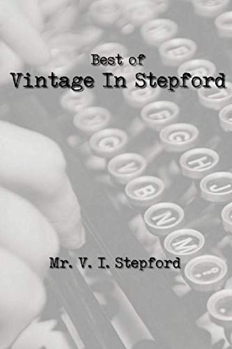 The Best of Vintage In Stepford: Stepford, Mr. V. I.: 9781796321135 ...