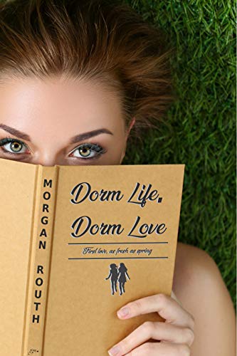 Dorm Life, Dorm Love (Dorm Life Series Book 1) - Kindle edition by ...