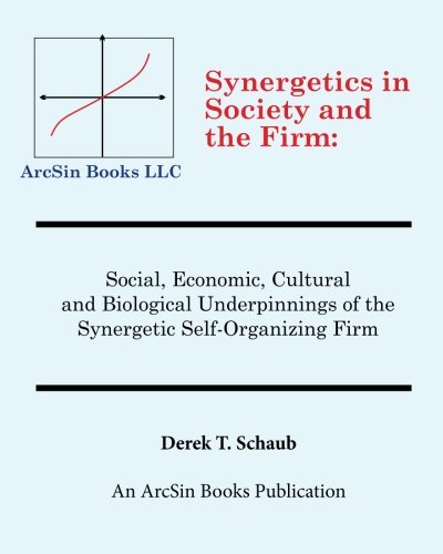 Synergetics in Society and the Firm: Social, Economic, Cultural and ...