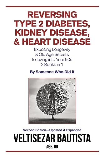 Reversing Type 2 Diabetes, Kidney Disease, and Heart Disease : Exposing ...