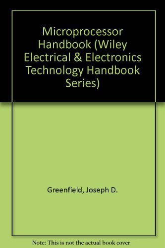 Microprocessor handbook (Wiley electrical and electronic technology handbook series ...