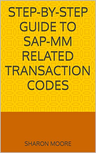 Step-by-Step Guide to SAP-MM Related Transaction Codes eBook : Moore ...