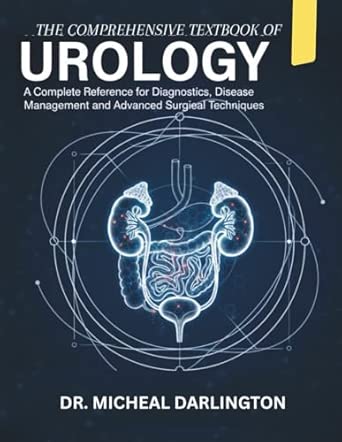 THE COMPREHENSIVE TEXTBOOK OF UROLOGY: A Complete Reference for ...