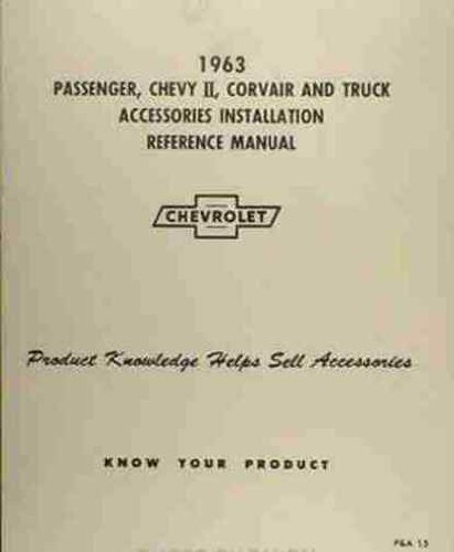 1963 CHEVROLET ACCESSORIES INSTALLATION MANUAL - ALL CARS, PICKUPS ...