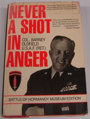 Never a Shot in Anger: OLDFIELD, Col. Barney, U.S.A.F.: 9780884963066 ...