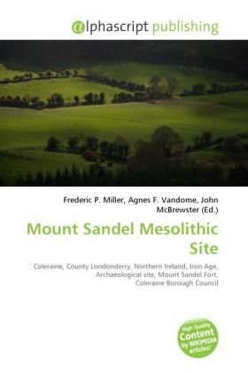 Mount Sandel Mesolithic Site: 9786131691782: Amazon.com: Books