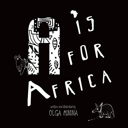 A Is for Africa: ABC Book (Continents ABC 1) eBook : Minina, Olga ...