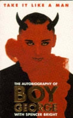 Take It Like a Man: The Autobiography of Boy George: Spencer; Harper ...
