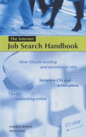 The Internet Job Search Handbook: Job-hunting and Recruitment Sites ...