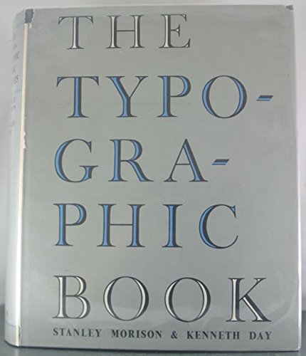 The Typographic Book: A Study of Fine Typography Through Five Centuries ...