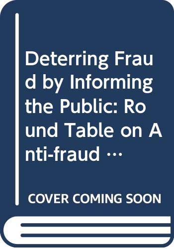 Deterring fraud by informing the public: Round Table on Anti-Fraud ...