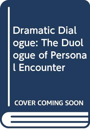 Amazon.com: Dramatic Dialogue: The Duologue of Personal Encounter ...
