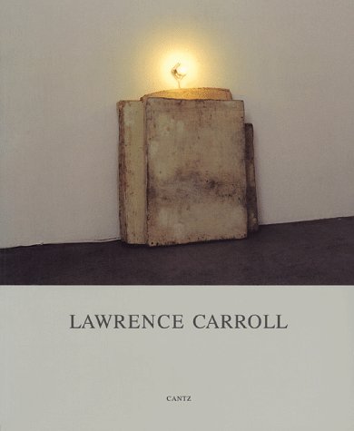 Lawrence Carroll: Milazzo, Richard, Schmidt, Johann-Karl, Carroll ...