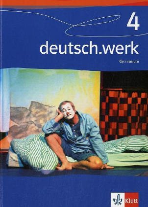 deutsch.werk 4. Sprach- und Lesebuch, 8. Schuljahr Gymnasium ...