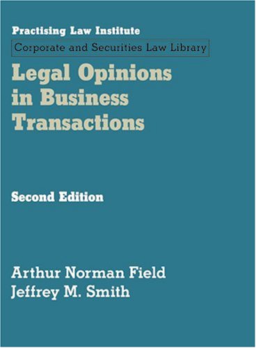 Legal Opinions in Business Transactions: Field, Arthur Norman, Smith ...