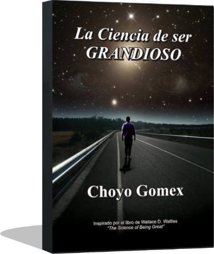 La Ciencia de ser Grandioso: Choyo Gomex: Amazon.com: Books