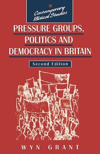Pressure Groups, Politics and Democracy: Amazon.co.uk: Grant, Wyn ...