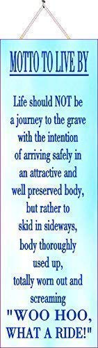 Amazon.com: Blue Motto to Live By Funny Inspirational Sign - Quirky ...