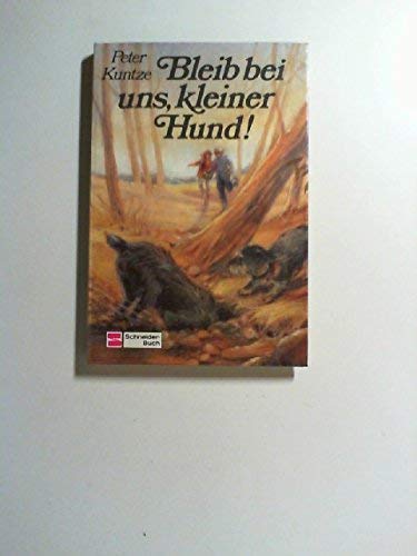 Bleib bei uns, kleiner Hund! : Kuntze, Peter, Heyne, Ulrike: Amazon.de ...