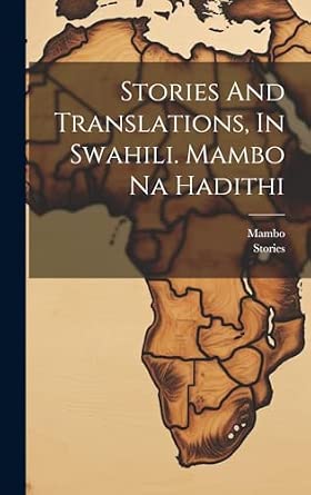 Amazon.com: Stories And Translations, In Swahili. Mambo Na Hadithi ...